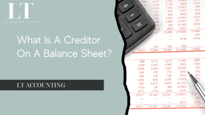 What Is A Creditor On A Balance Sheet? | LT Accounting