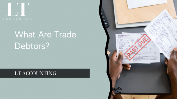 What Are Trade Debtors? | LT Accounting