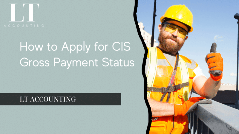 How To Apply For CIS Gross Payment Status | LT Accounting