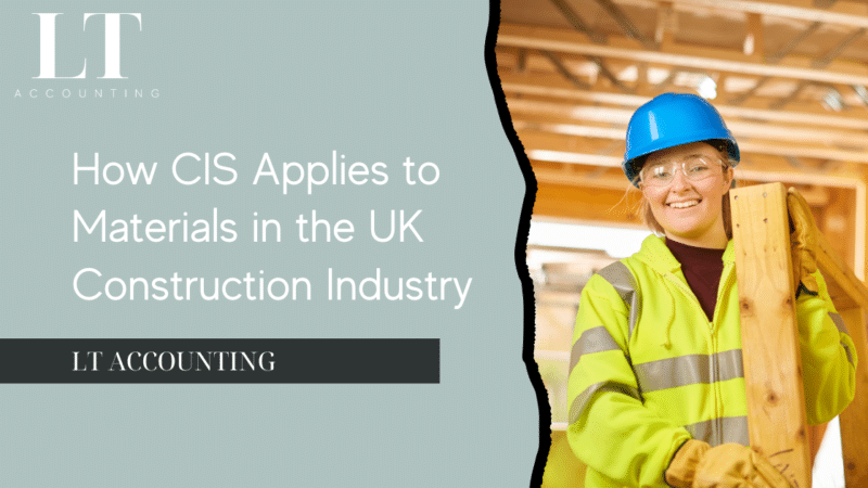 How CIS Applies To Materials In Construction | LT Accounting